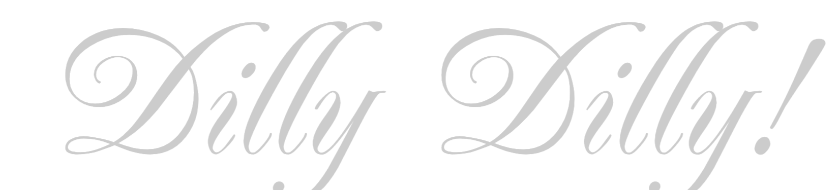Dilly Dilly! - EZ-Lettering
